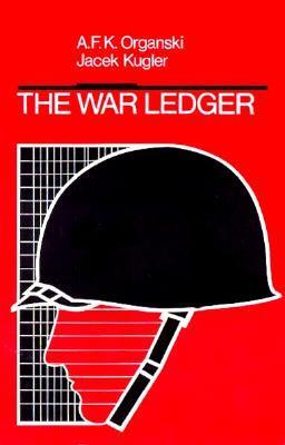 The War Ledger by A.F.K. Organski | Goodreads