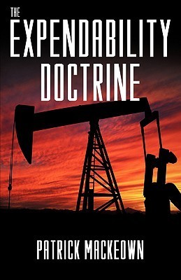 The Expendability Doctrine by Patrick Mackeown | Goodreads