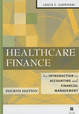 Healthcare Finance: An Introduction to Accounting and Financial ...