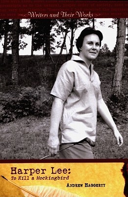 Harper Lee: To Kill a Mockingbird by Andrew Haggerty | Goodreads