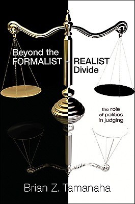 Beyond the Formalist-Realist Divide: The Role of Politics in Judging by ...