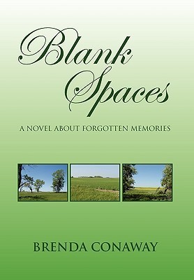 Blank Spaces: A Novel About Forgotten Memories by Brenda Conaway ...