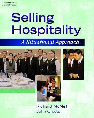 Selling Hospitality: A Situational Approach by Richard G. McNeill ...