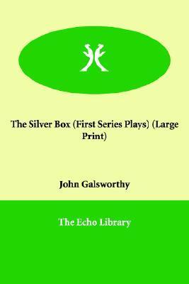 The Silver Box by John Galsworthy | Goodreads