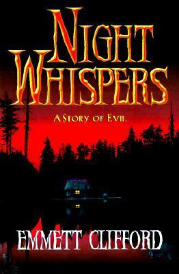 Night Whispers: A Story of Evil by Emmett Clifford | Goodreads