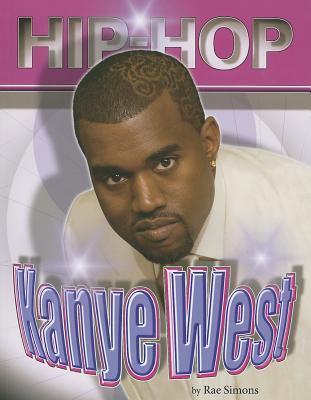 Kanye West (Hip-hop) by Rae Simons | Goodreads