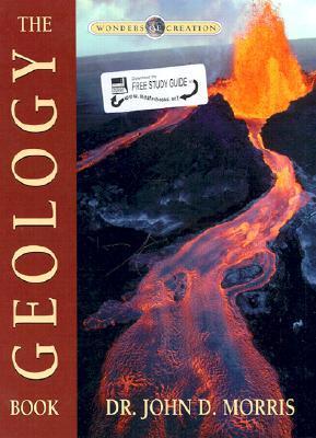 The Geology Book by John D. Morris | Goodreads