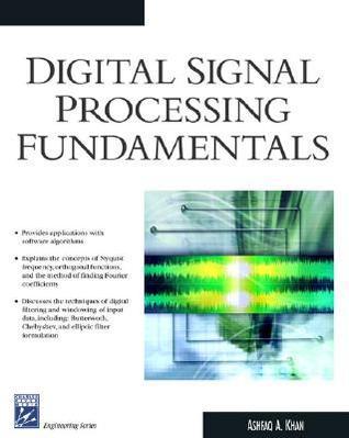 Digital Signal Processing Fundamentals by Ashfaq A. Khan | Goodreads