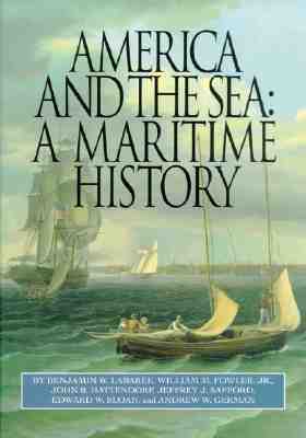 America and the Sea: A Maritime History by Benjamin Woods Labaree ...