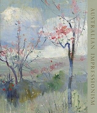 Australian Impressionism by Terence Lane | Goodreads