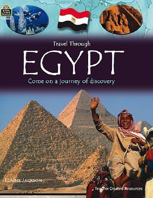 Travel Through: Egypt by Teacher Created Resources | Goodreads