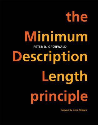 The Minimum Description Length Principle by Peter D. Grünwald | Goodreads