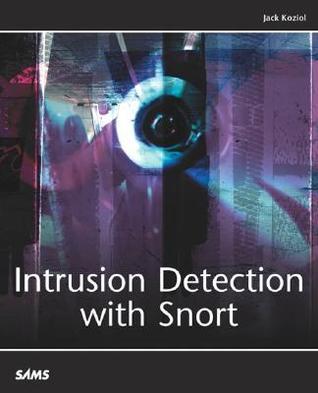Intrusion Detection With Snort by Jack Koziol | Goodreads