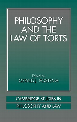 Philosophy and the Law of Torts by Gerald J. Postema | Goodreads