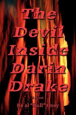 The Devil Inside Darin Drake by Re'al "Bull" Oney | Goodreads