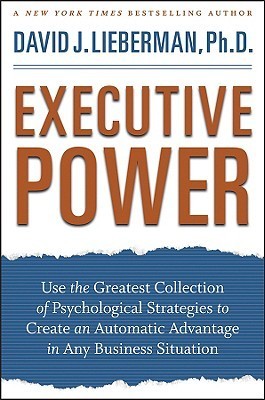 Executive Power: Use the Greatest Collection of Psychological ...