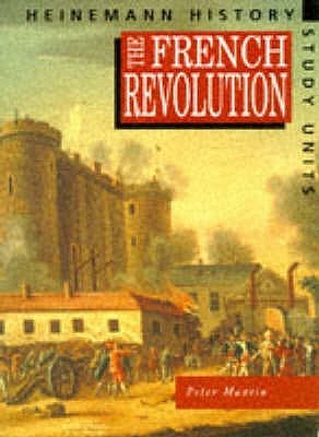 Heinemann History Study Units: Student Book. The French Revolution by ...