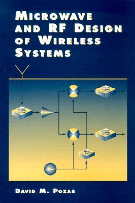 Microwave and Rf Design of Wireless Systems by David M. Pozar | Goodreads