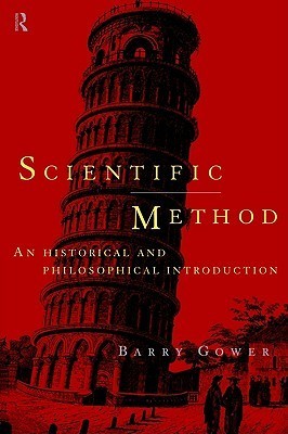 Scientific Method: A Historical and Philosophical Introduction by Barry ...