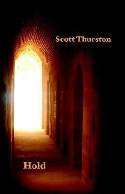 Hold by Scott Thurston | Goodreads