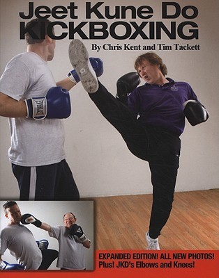 Jeet Kune Do Kickboxing by Chris Kent | Goodreads