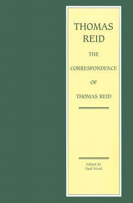 The Correspondence of Thomas Reid by Thomas Reid | Goodreads