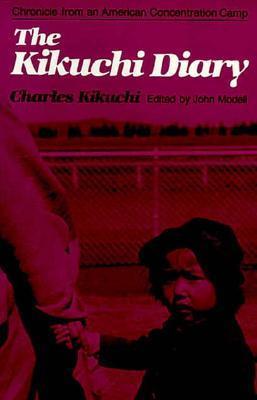 The Kikuchi Diary : Chronicle from an American Concentration Camp : The Tanforan Journals of ...