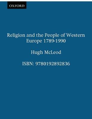 Religion and the People of Western Europe 1789-1989 by Hugh McLeod ...