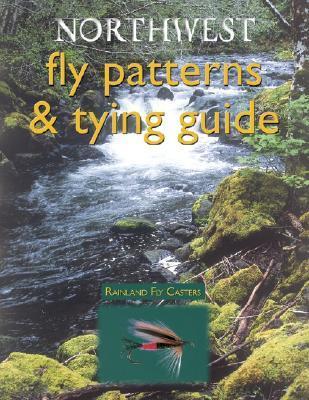 Northwest Fly Patterns & Fly Tying Guide by Rainland Fly Casters Club ...