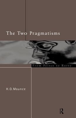 The Two Pragmatisms by H.O. Mounce | Goodreads