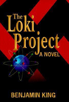 Loki Project, The by Benjamin King | Goodreads