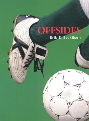Offsides by Erik E. Esckilsen | Goodreads