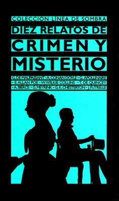 Diez relatos de crimen y misterio (Spanish Edition) by Various | Goodreads