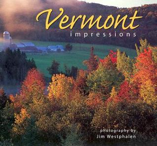Vermont Impressions by Jim Westphalen | Goodreads
