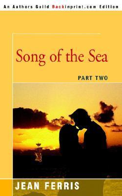 Song of the Sea (American Dreams, Part 2) by Jean Ferris | Goodreads
