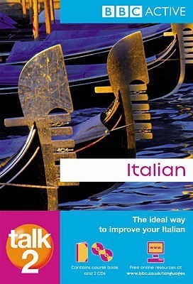 Talk Italian 2 (BBC Talk) (Italian Edition) by Alwena Lamping | Goodreads