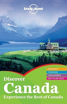Discover Canada (Lonely Planet Discover) by Lonely Planet | Goodreads
