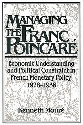 Managing the Franc Poincaré: Economic Understanding and Political ...