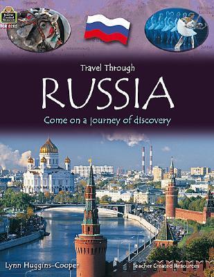 Travel Through Russia: Come on a Journey of Discovery by Teacher ...