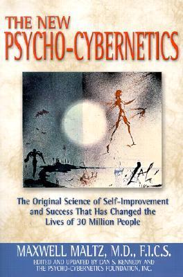 The New Psycho-Cybernetics: The Original Science of Self-Improvement ...