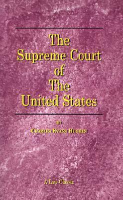 The Supreme Court of the United States: Its Foundation, Methods and ...