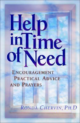 Help in Time of Need : Encouragement, Practical Advice, and Prayers by ...