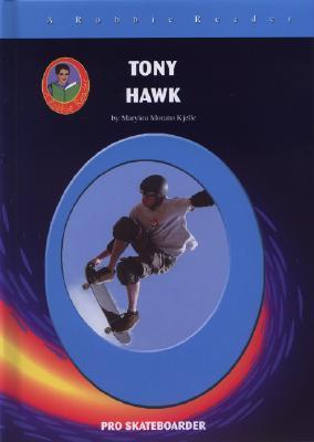 Tony Hawk (Robbie Readers) by Marylou Kjelle | Goodreads