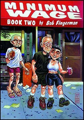 Minimum Wage: Book Two by Bob Fingerman | Goodreads