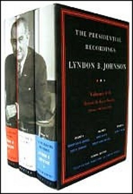 The Presidential Recordings, Lyndon B. Johnson: Volumes 4-6 by Ernest R ...