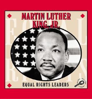 Martin Luther King, Jr (Equal Rights Leaders) by Don McLeese | Goodreads