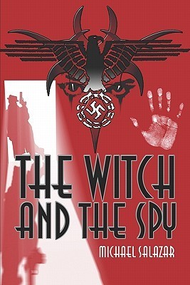 The Witch and the Spy by Michael Salazar | Goodreads
