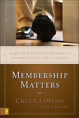 Membership Matters: Insights from Effective Churches on New Member ...