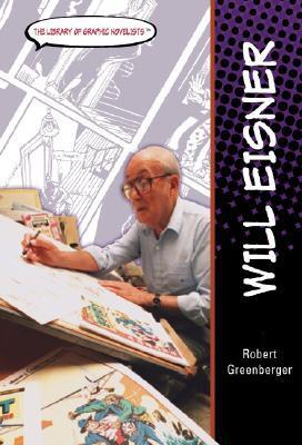 Will Eisner (THE LIBRARY OF GRAPHIC NOVELISTS) by Robert Greenberger ...