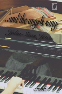 And the Angels Sang by John Sims Jeter | Goodreads